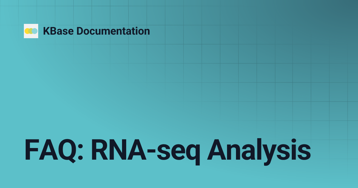 FAQ: RNA-seq Analysis | KBase Documentation