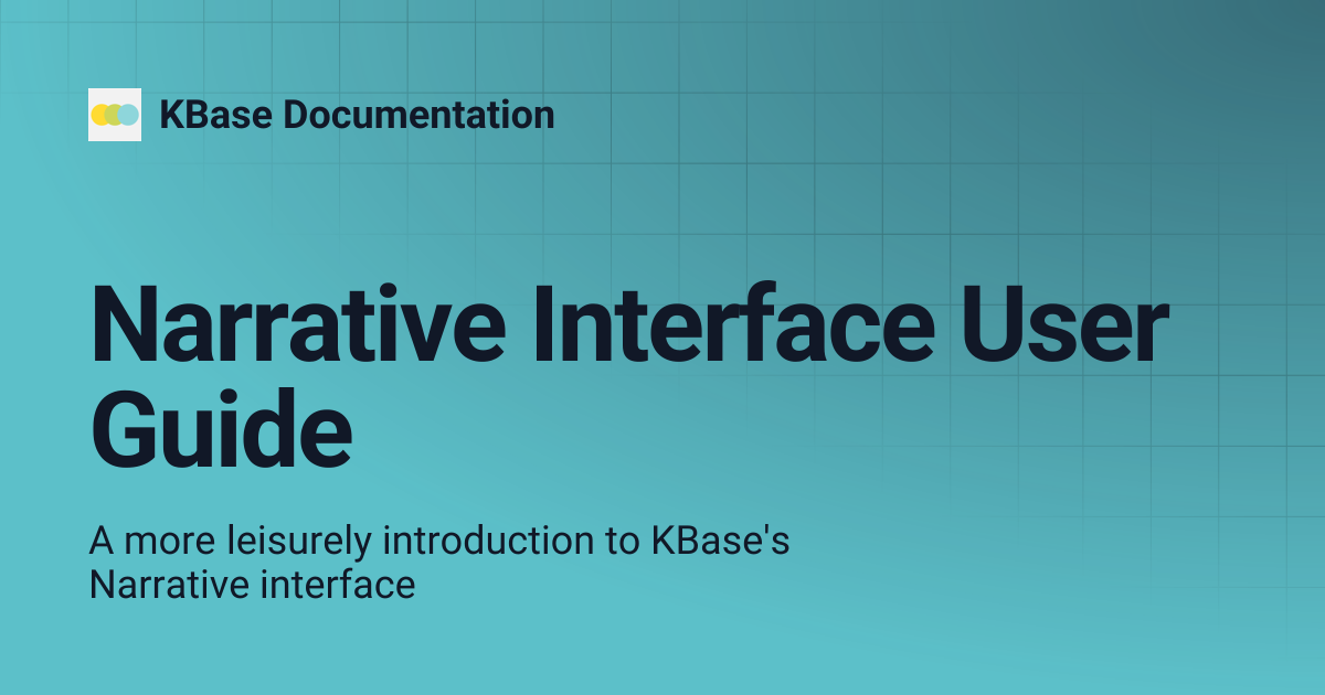 Narrative Interface User Guide Kbase Documentation