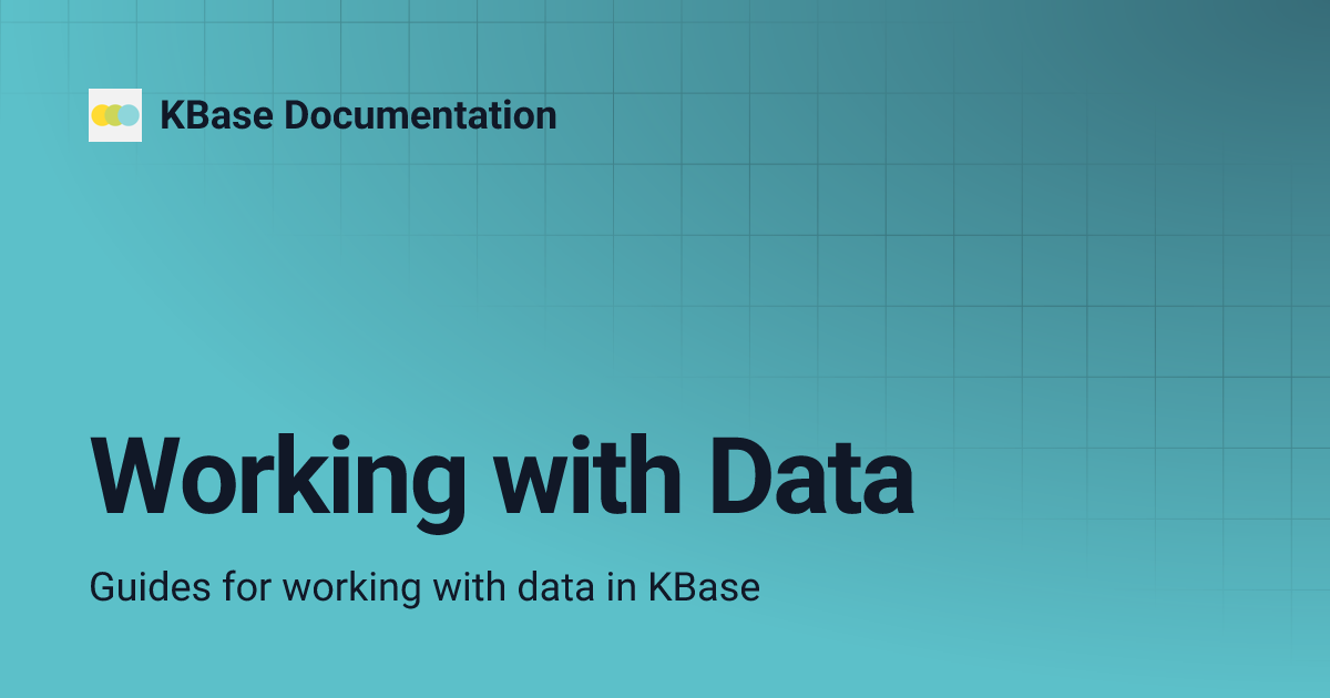 Working with Data | KBase Documentation