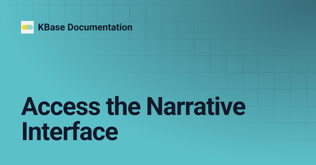 Access the Narrative Interface | KBase Documentation