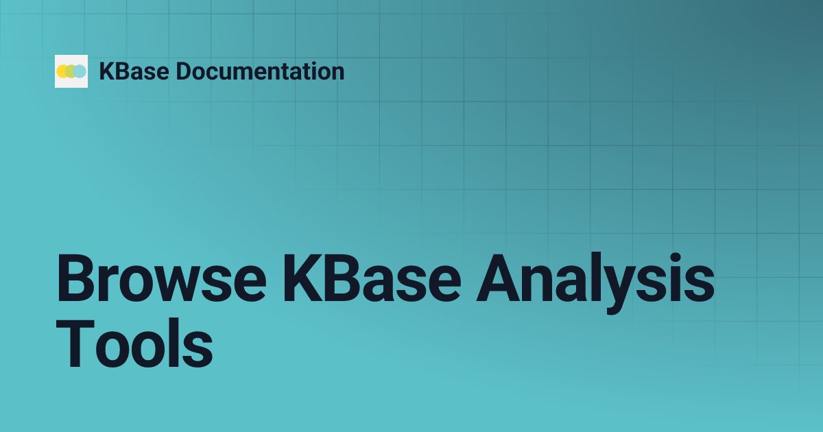 Browse KBase Analysis Tools | KBase Documentation