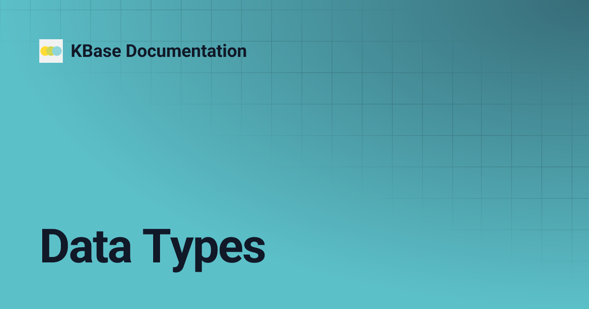 Data Types | KBase Documentation