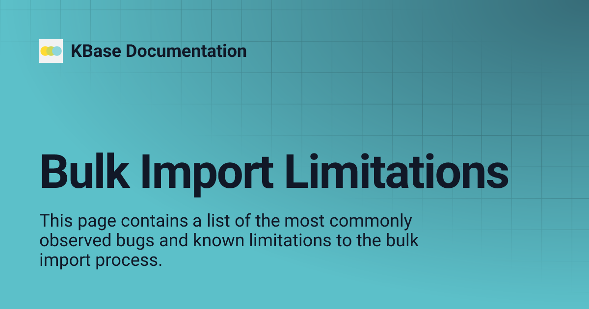 Bulk Import Limitations | KBase Documentation